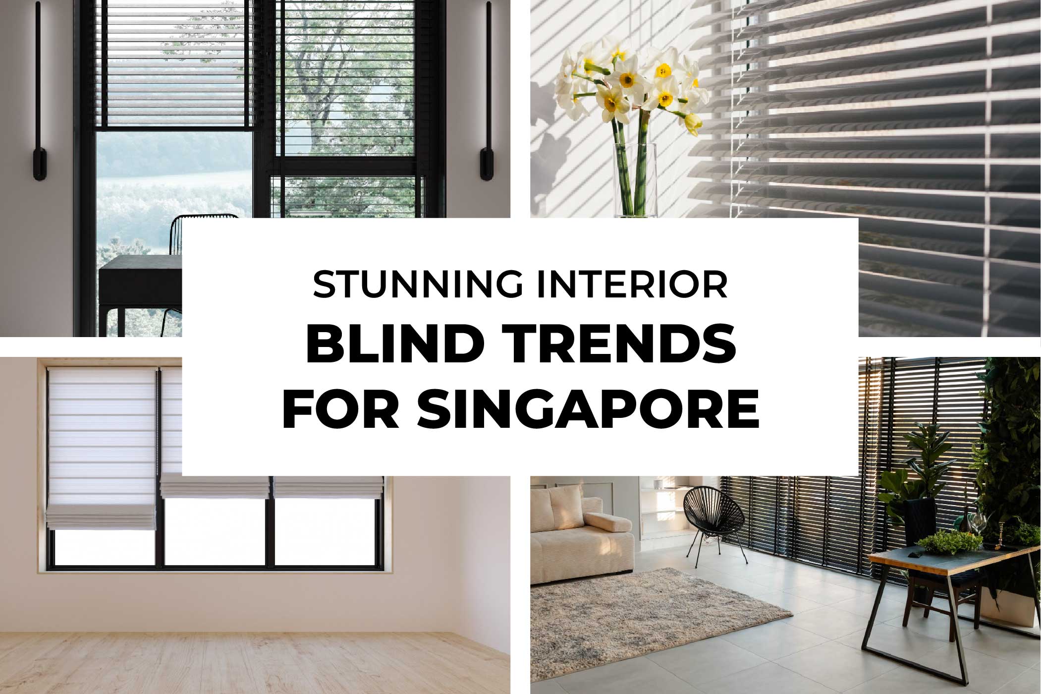 Stunning Interior Blind Trends For Singapore